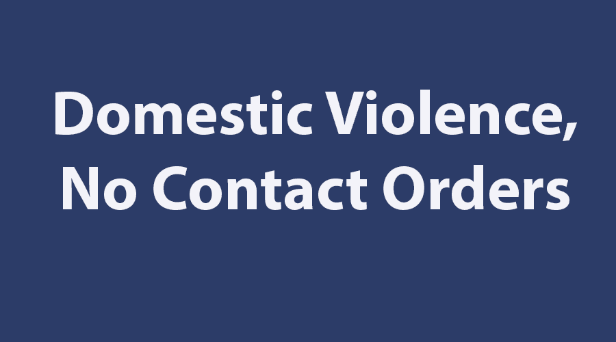 Seattle Domestic Violence Attorney | No Contact Order Lawyers